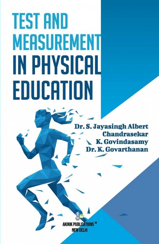 Test And Measurement In Physical Education AkiNik Publications Test And Measurement In Physical Education AkiNik Publications