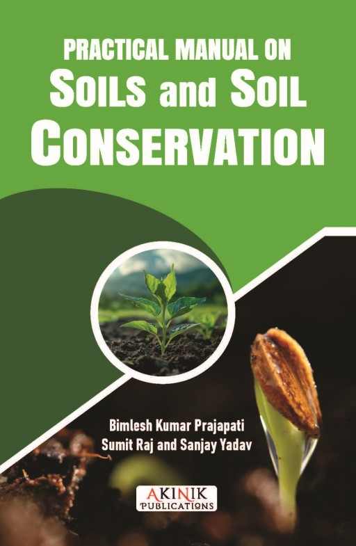 Practical Manual on Soils and Soil Conservation : AkiNik Publications